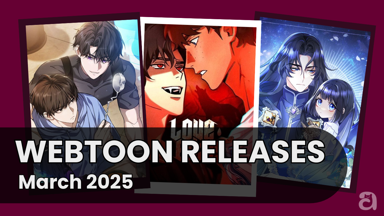 Webtoon Releases Recap in March 2025 | Anime Atelier